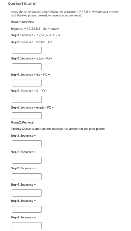 Solved Question 5 (8 points) Apply the selection sort | Chegg.com
