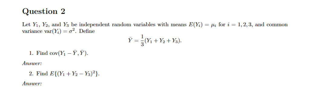Solved Question 2Let Y1,Y2, ﻿and Y3 ﻿be independent random | Chegg.com