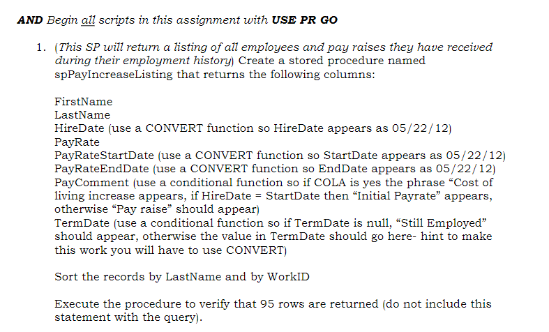 USE PR; GO VD Begin all scripts in this assignment | Chegg.com