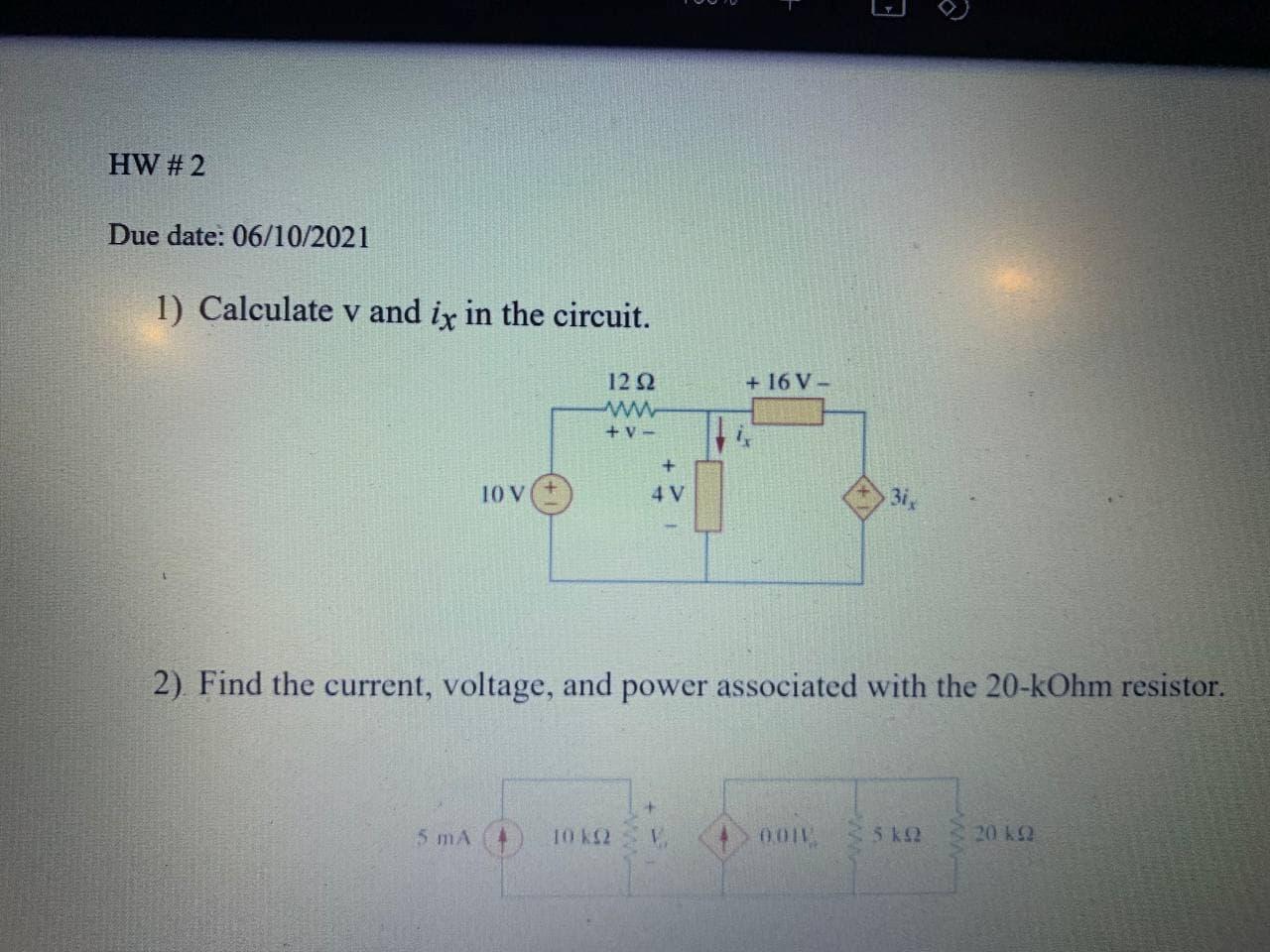 Solved G HW#2 Due date: 06/10/2021 1) Calculate v and ix in | Chegg.com