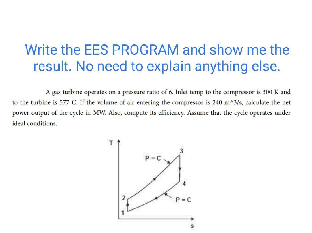 Solved Write the EES PROGRAM and show me the result. No need | Chegg.com