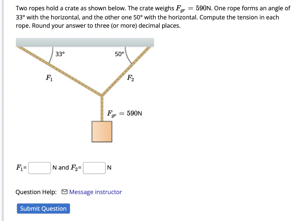 Solved Two ropes hold a crate as shown below. The crate | Chegg.com