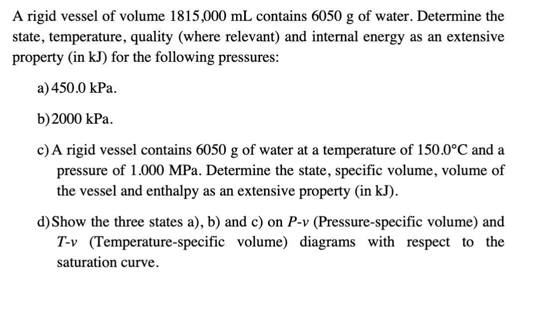 Solved A rigid vessel of volume \\( 1815,000 \\mathrm{~mL} | Chegg.com