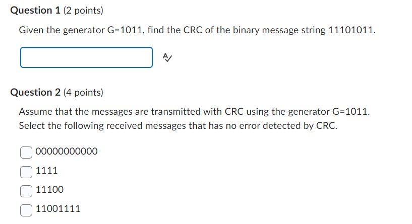 Solved Given the generator G=1011, find the CRC of the | Chegg.com