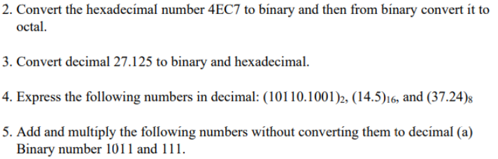 Solved 2. Convert the hexadecimal number 4EC7 to binary and | Chegg.com