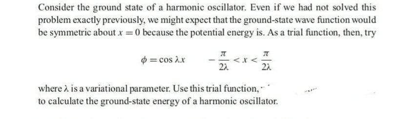 Solved Consider the ground state of a harmonic oscillator. | Chegg.com