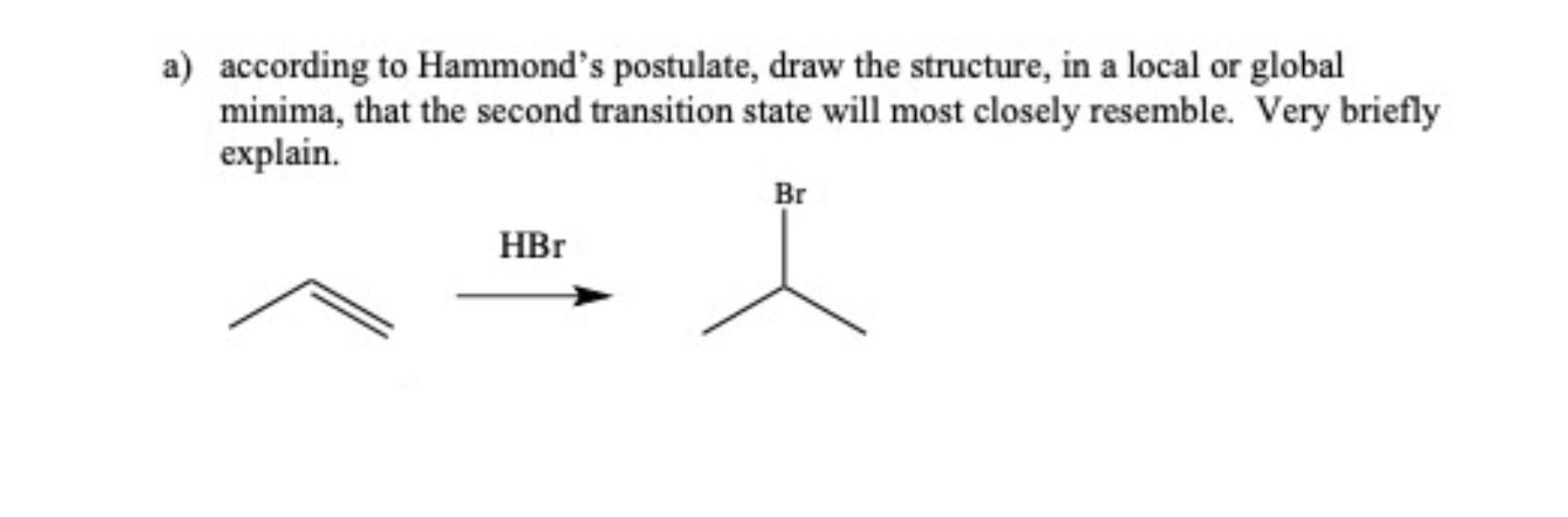 Solved a) according to Hammond's postulate, draw the | Chegg.com