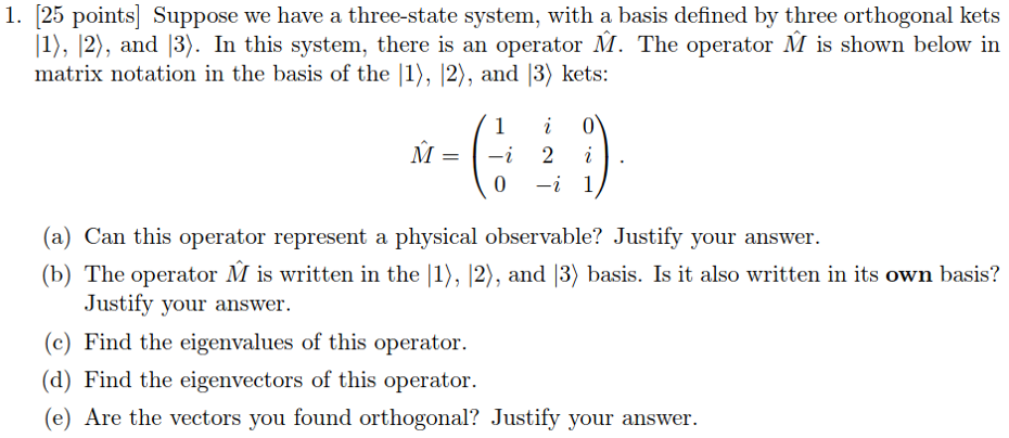 Solved 1. (25 points Suppose we have a three-state system, | Chegg.com
