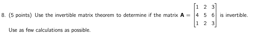 Solved 8. (5 points) Use the invertible matrix theorem to | Chegg.com
