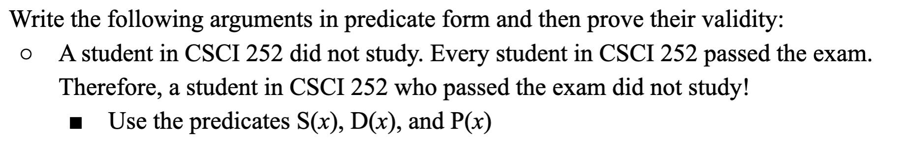 Solved Write the following arguments in predicate form and | Chegg.com