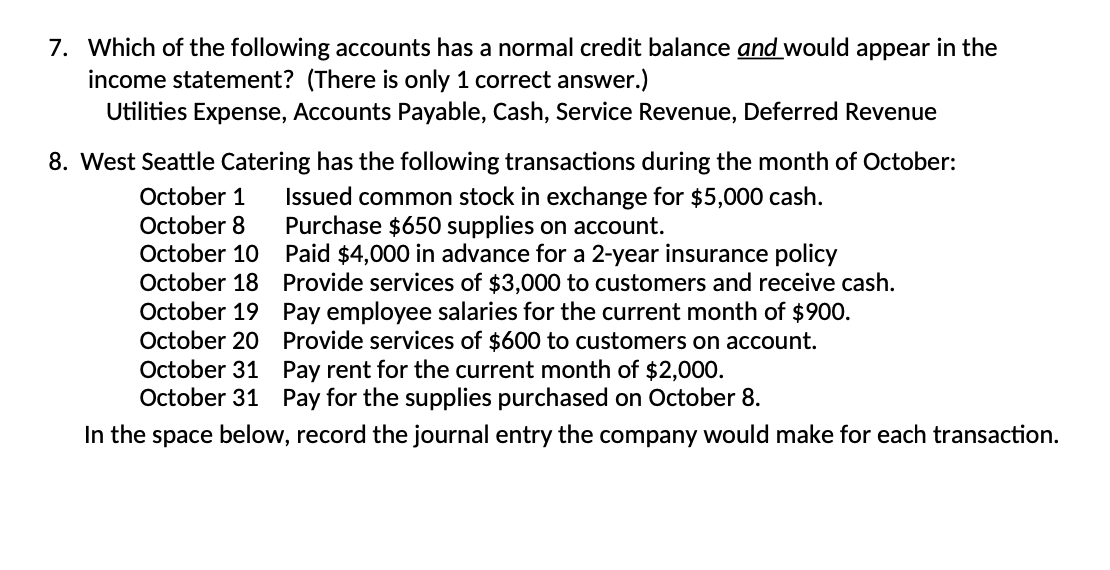 Solved 7. Which of the following accounts has a normal | Chegg.com