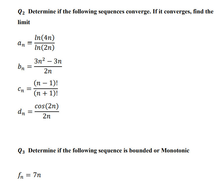 Solved Q2 Determine if the following sequences converge. If | Chegg.com