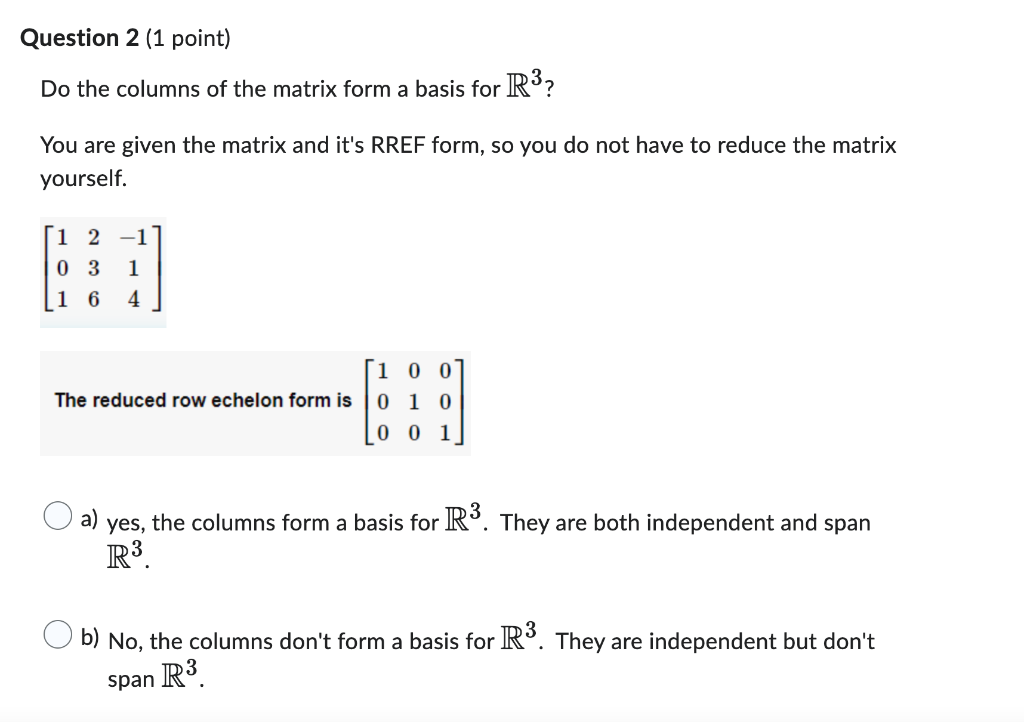 Solved Question 2 (1 point) Do the columns of the matrix | Chegg.com