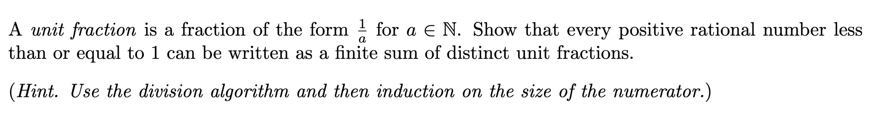 A unit fraction is a fraction of the form a1 for a∈N. | Chegg.com