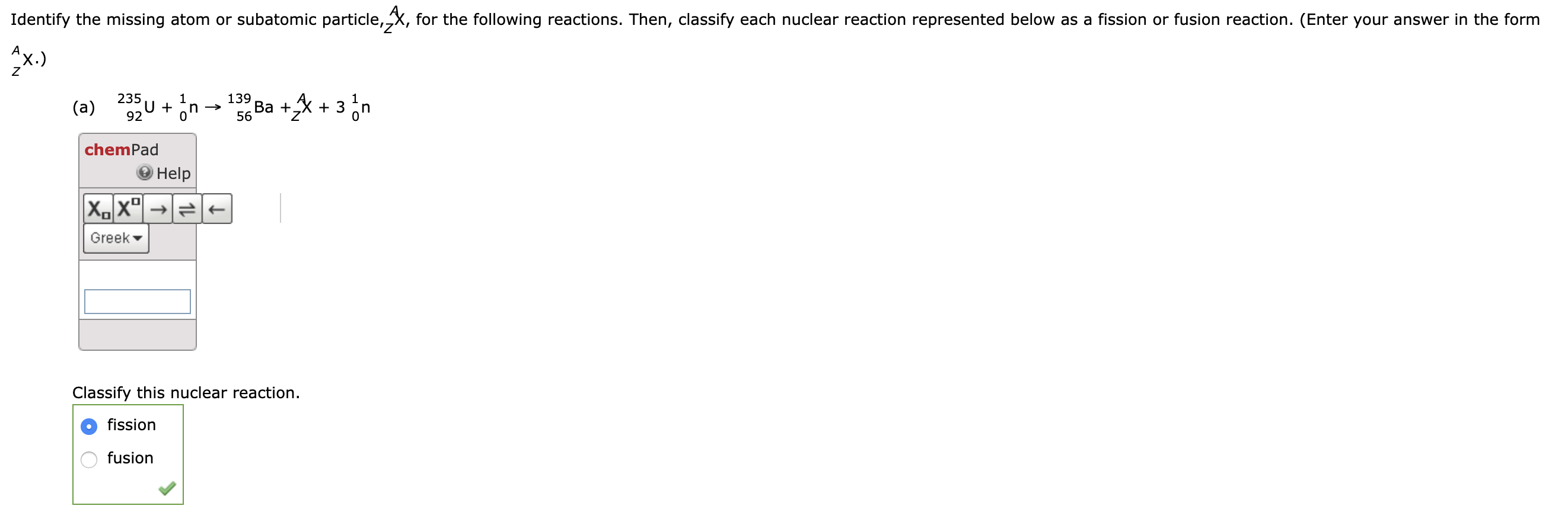 Solved Identify the missing atom or subatomic particle,-X, | Chegg.com