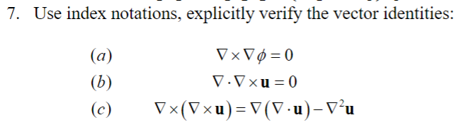 Solved 7. Use index notations, explicitly verify the vector | Chegg.com
