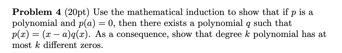 Solved Problem 4 (20pt) Use the mathematical induction to | Chegg.com