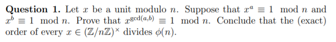 Solved Question 1. Let x be a unit modulo n. Suppose that | Chegg.com