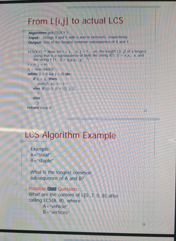 From L[i,j] to actual LCS Algorithm getLCS(X,Y): | Chegg.com