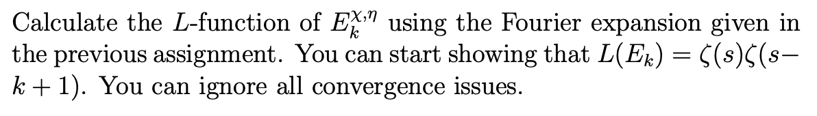 Calculate the L-function of Ex:" using the Fourier | Chegg.com