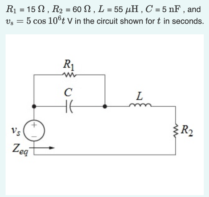 Solved a) Find the equivalent impedance Zeq seen by the | Chegg.com