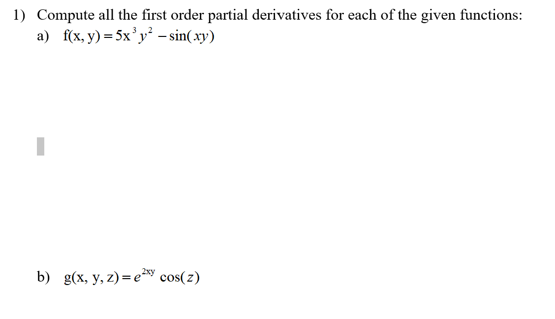 Solved 1) Compute all the first order partial derivatives | Chegg.com