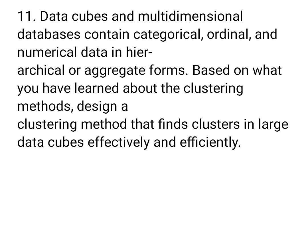 Solved 11. Data cubes and multidimensional databases contain | Chegg.com