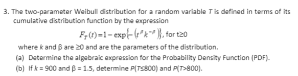 Solved The two-parameter Weibull distribution for a random | Chegg.com