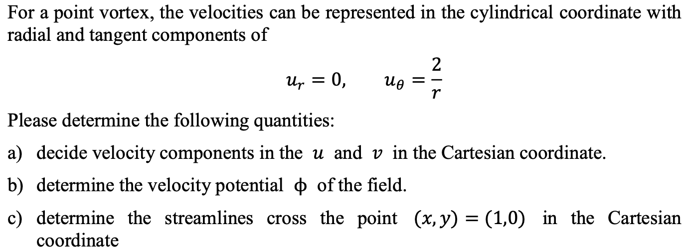 Solved For a point vortex, the velocities can be represented | Chegg.com