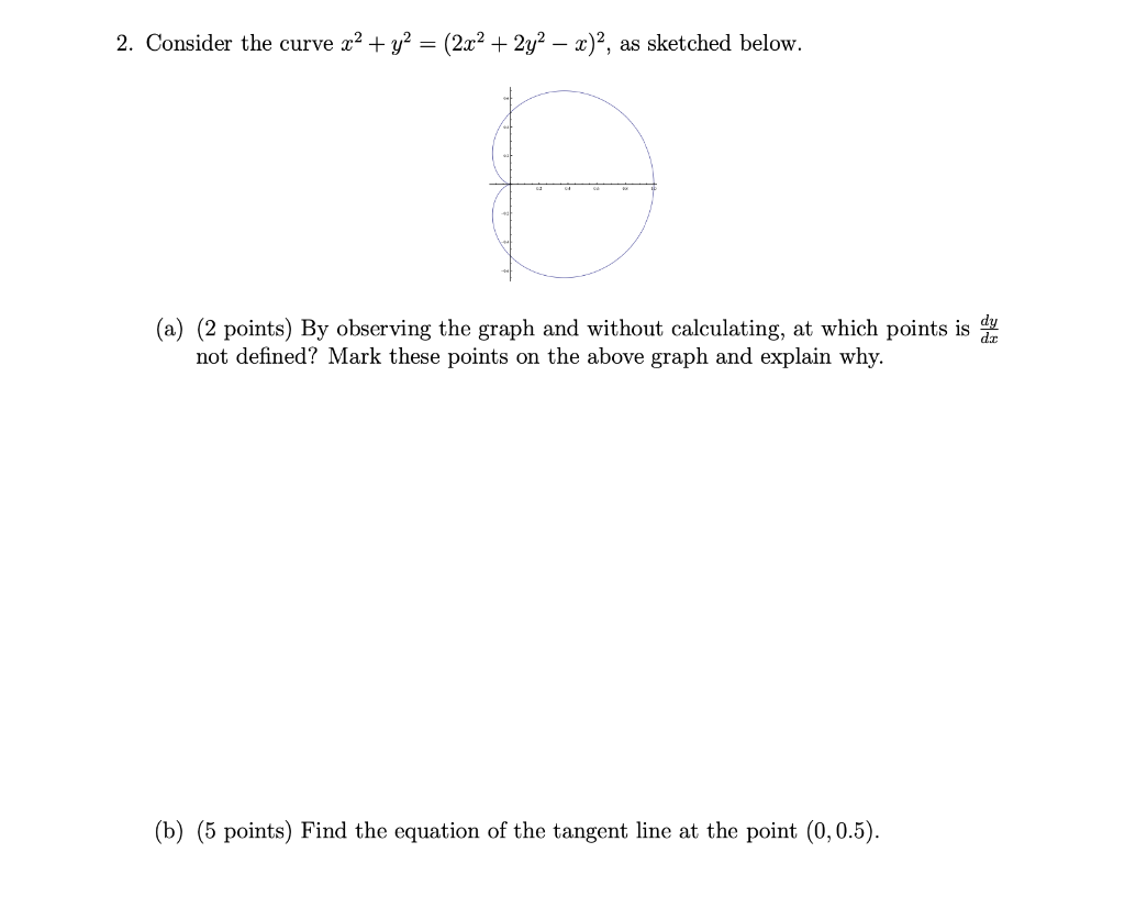 Solved 2. Consider the curve x2 + y2 = (2x2 + 2y2 – 2), as | Chegg.com