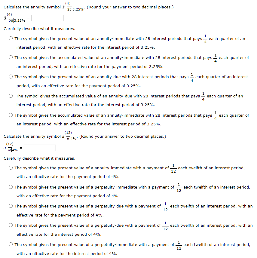 Solved 1 (4) Calculate the annuity symbol š 28|3.25% (Round | Chegg.com