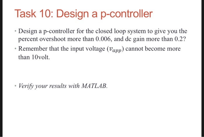 Solved Show in MATLAB a P-Controller that gives you the | Chegg.com
