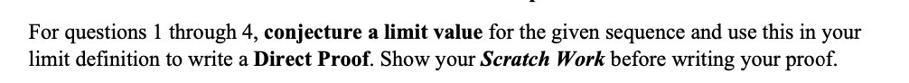 Solved For questions 1 through 4 , conjecture a limit value | Chegg.com