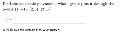 Solved Find the quadratic polynomial whose graph passes | Chegg.com