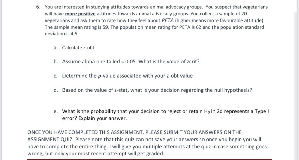 Solved 6. You are interested in studying attitudes towards | Chegg.com
