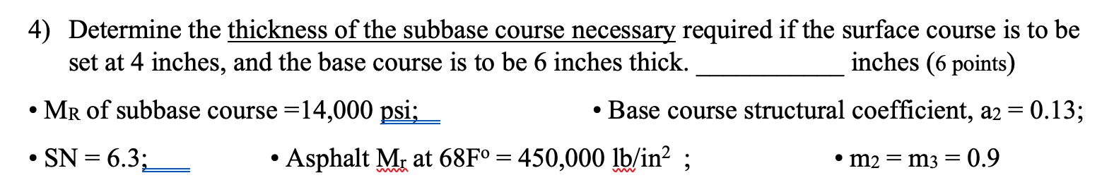 Solved 4) Determine the thickness of the subbase course | Chegg.com