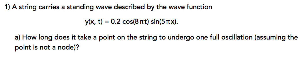 Solved 1) A string carries a standing wave described by the | Chegg.com