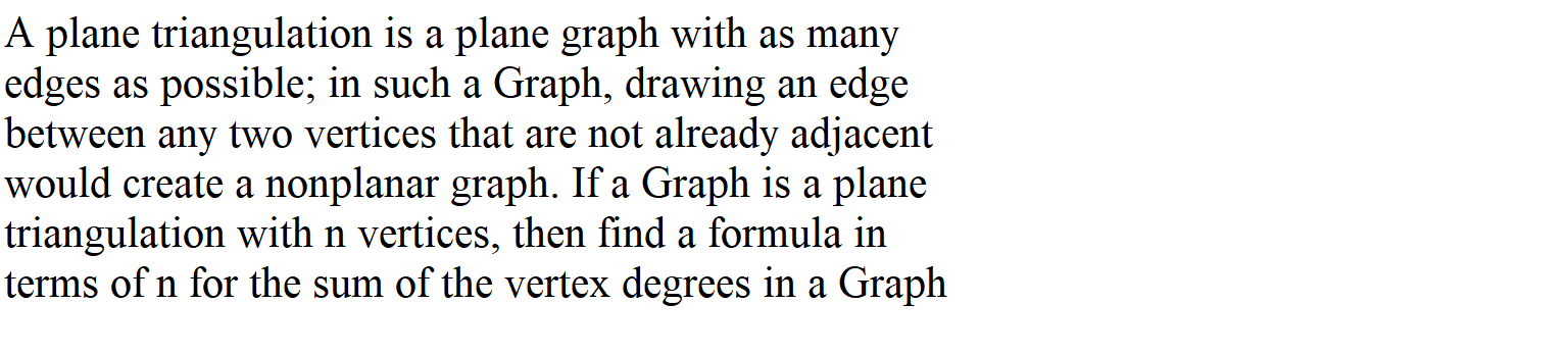 Solved A plane triangulation is a plane graph with as many | Chegg.com