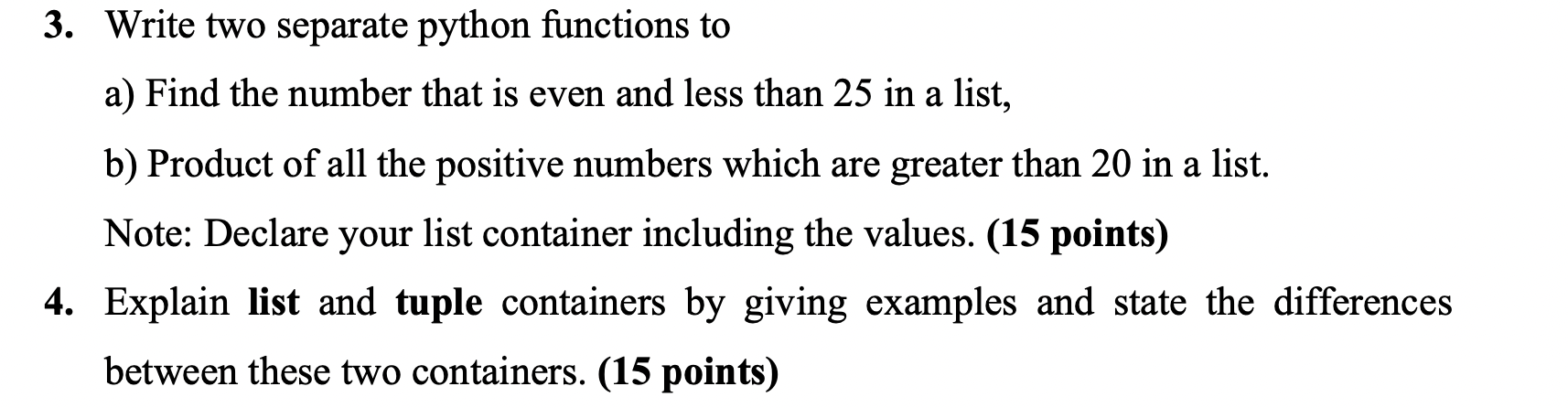Solved 3. Write two separate python functions to a) Find the | Chegg.com