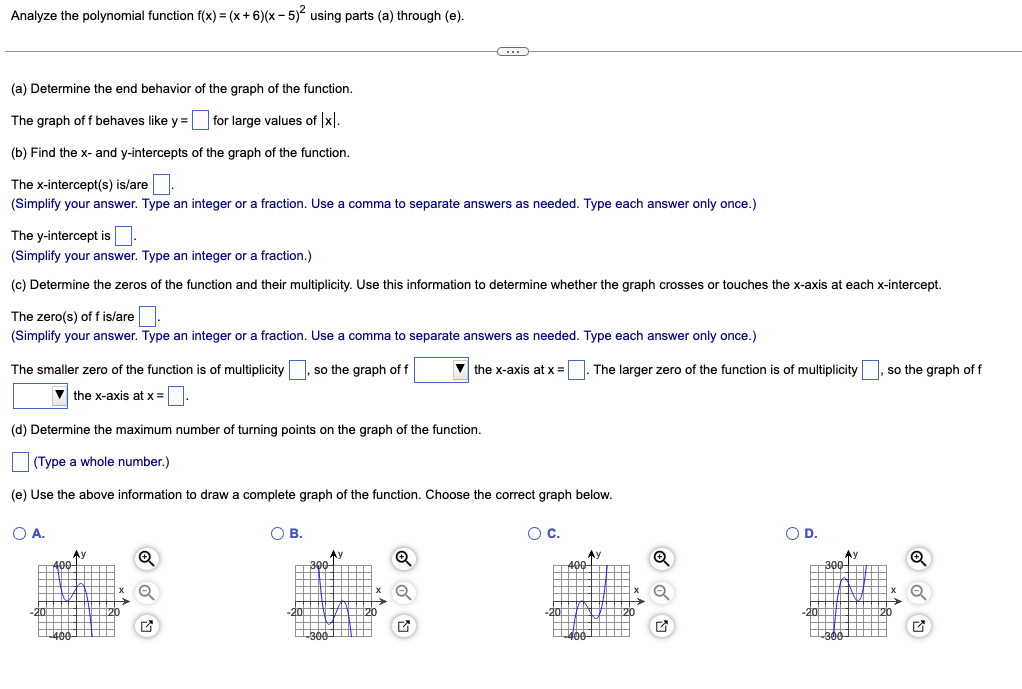 Solved Analyze the polynomial function f(x)=(x+6)(x−5)2 | Chegg.com