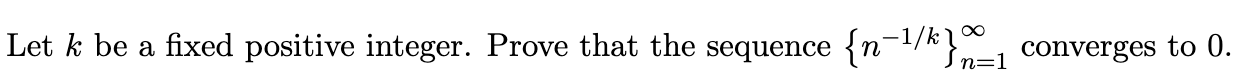 Solved Let k be a fixed positive integer. Prove that the | Chegg.com