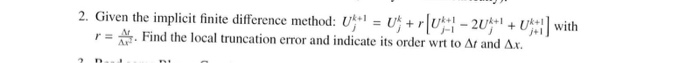 Solved 2. Given the implicit finite difference method: | Chegg.com