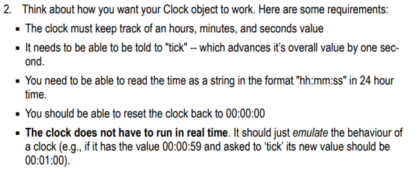 Solved 2. Think about how you want your Clock object to | Chegg.com