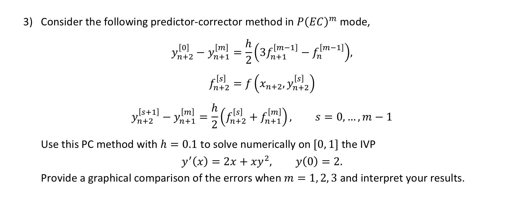 Solved 3) Consider the following predictor-corrector method | Chegg.com