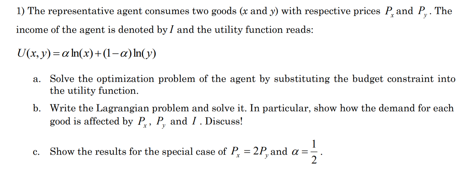 Solved 1) The representative agent consumes two goods ( x | Chegg.com