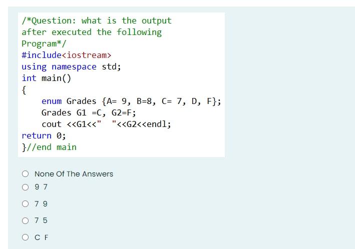 Solved /*Question: what is the output after executed the | Chegg.com