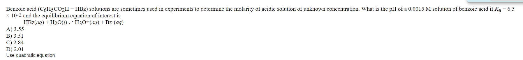 Solved Benzoic acid (C6H5CO2H = HBz) solutions are sometimes | Chegg.com