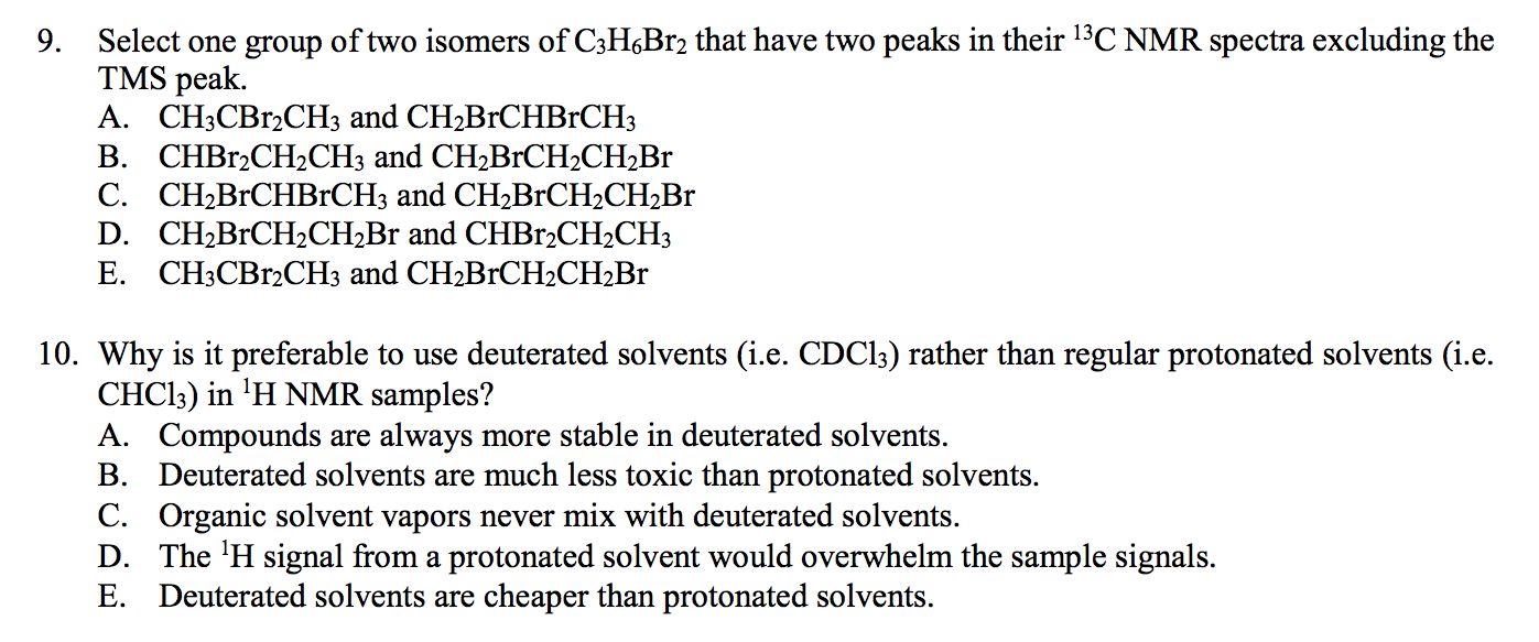 Solved 9. Select one group of two isomers of C3H6Br2 that | Chegg.com