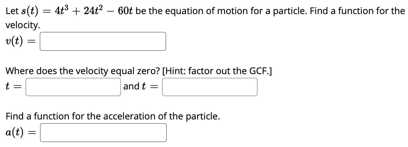 Solved 4+3 + 24t? – 60t be the equation of motion for a | Chegg.com