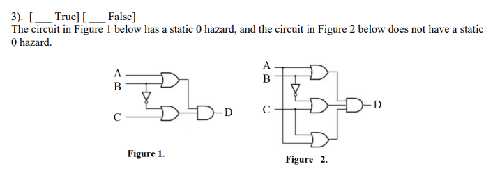 Solved 3). [ True] [ False] The circuit in Figure 1 below | Chegg.com